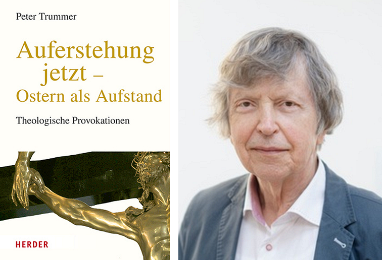 PETER TRUMMER: AUFERSTEHUNG JETZT: OSTERN ALS AUFSTAND. Theologische ...